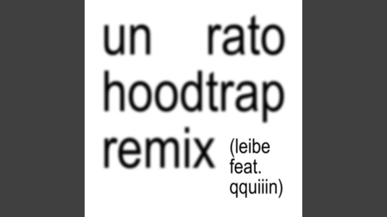 Un Rato Hoodtrap (Remix) - YouTube