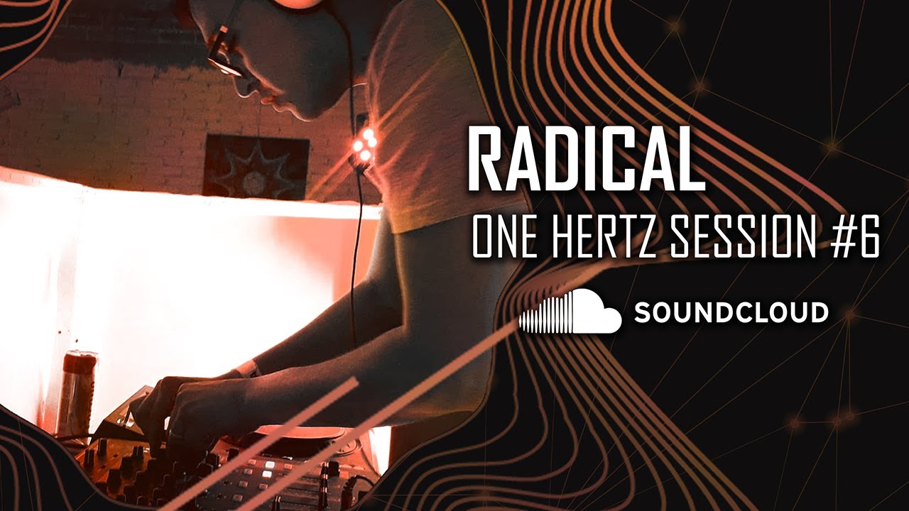 RADICAL - ONE HERTZ SESSION #6 - YouTube