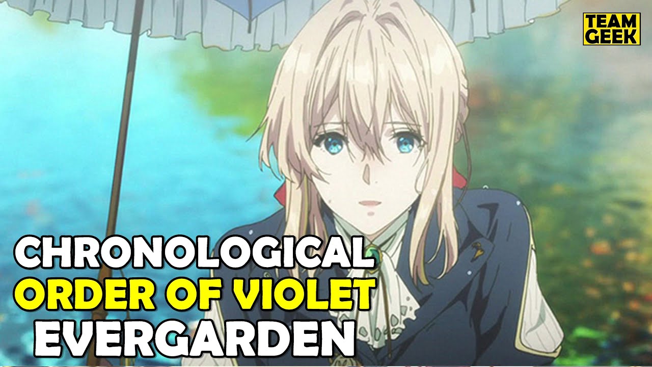 How to WATCH the Violet Evergarden in Order - YouTube
