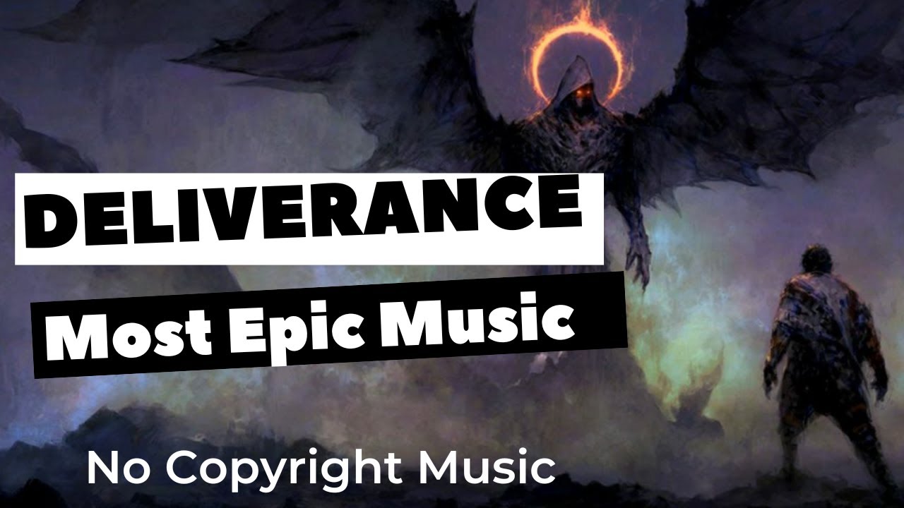 DELIVERANCE ⚔️ Most Epic Music | No Copyright Music - YouTube