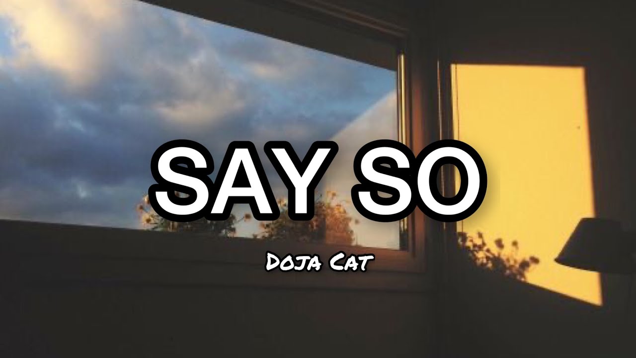 Doja Cat - Say So (lyrics) - YouTube