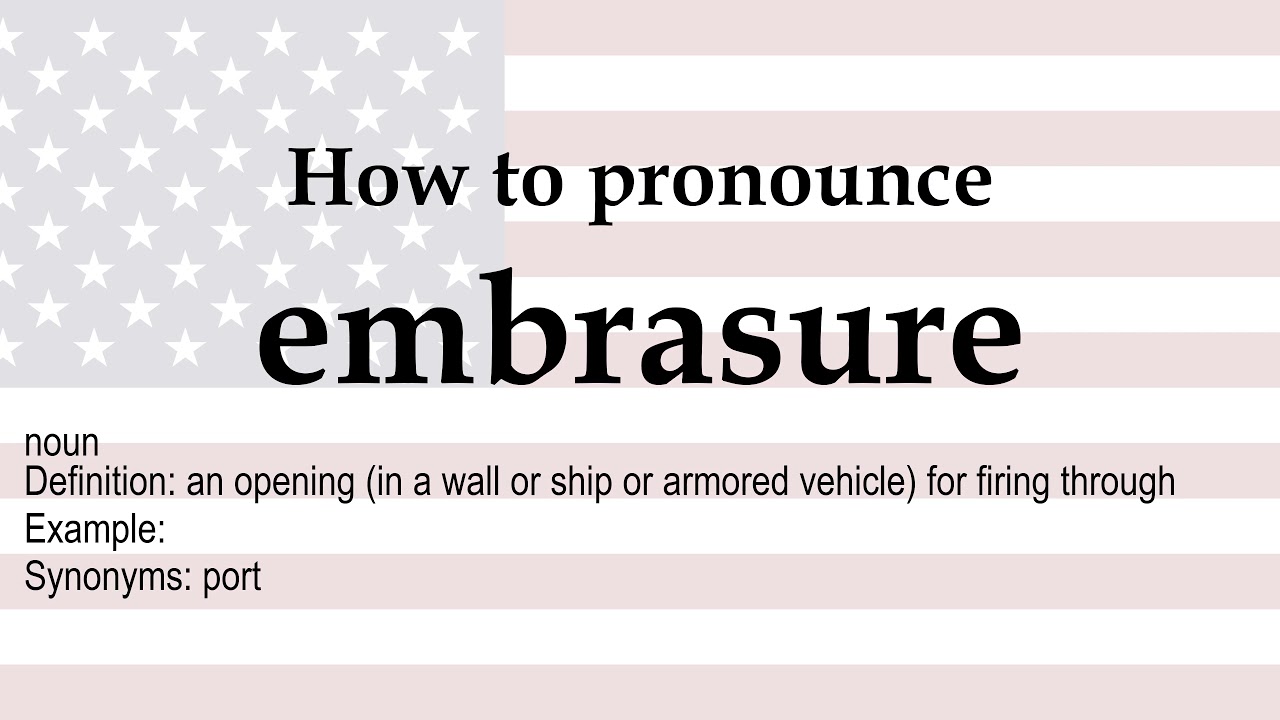 How to pronounce 'embrasure' + meaning - YouTube