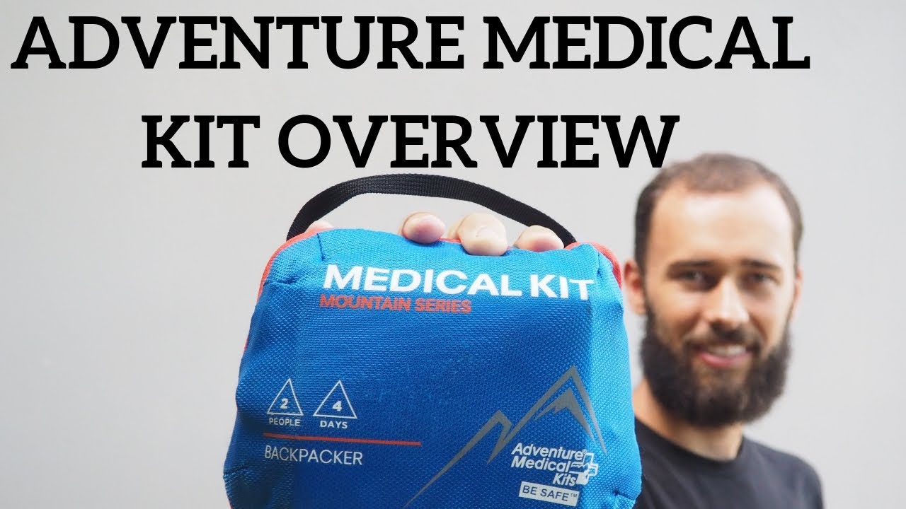 ADVENTURE MEDICAL KIT OVERVIEW - YouTube