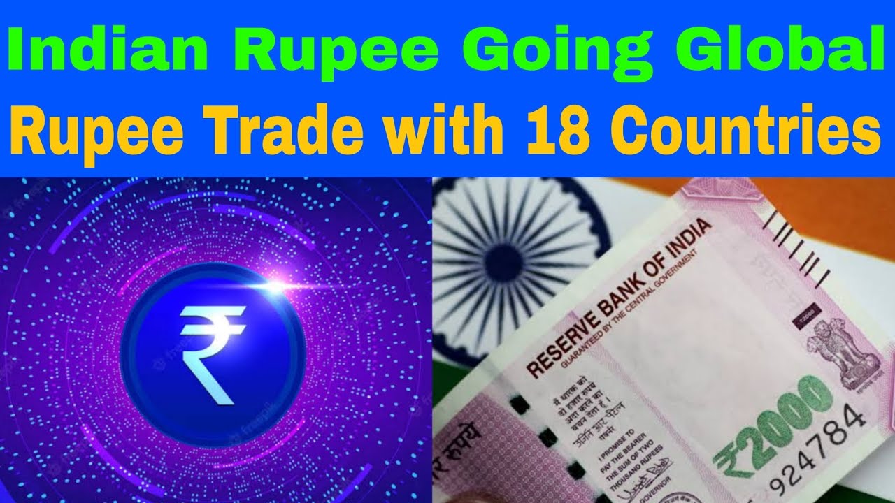 Indian Rupee Going Global Rupee Trade with 18 Countries #rupee - YouTube