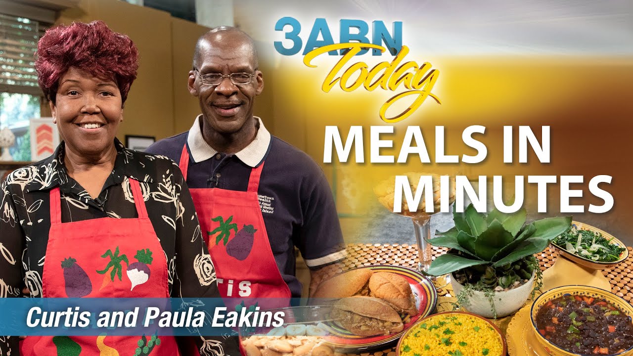 3ABN Today Cooking - "Meals in Minutes" with Curtis & Paula Eakins ...