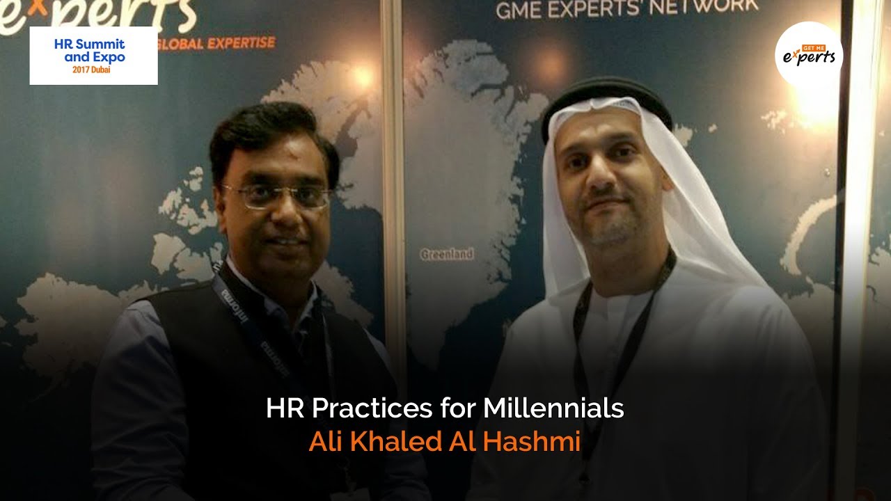 HR Practices for Millennials | Ali Khaled Al Hashmi | Get Me Experts ...