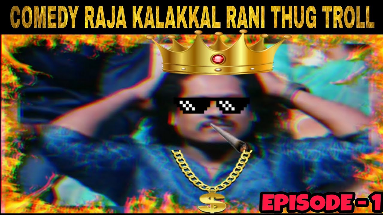 Comedy Raja Kalakkal Rani [ Ep-1 ] Thuglife & Troll | Tamil Troll ...