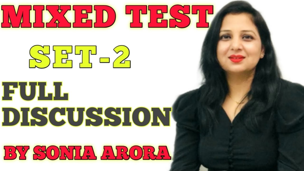 MIXED TEST-2 ||FULL DISCUSSION||BY SONIA ARORA - YouTube