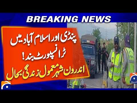 Transport Shutdown in Islamabad & Rawalpindi | Normal Life Slowly Restored