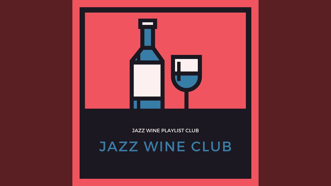 Wine Tasting Jazz - YouTube