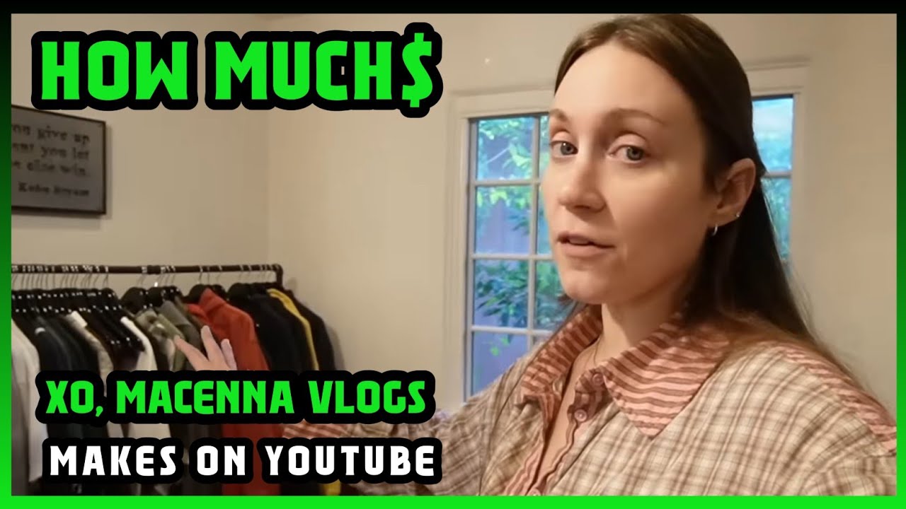 How Much XO, MaCenna Vlogs Get paid From YouTube - YouTube