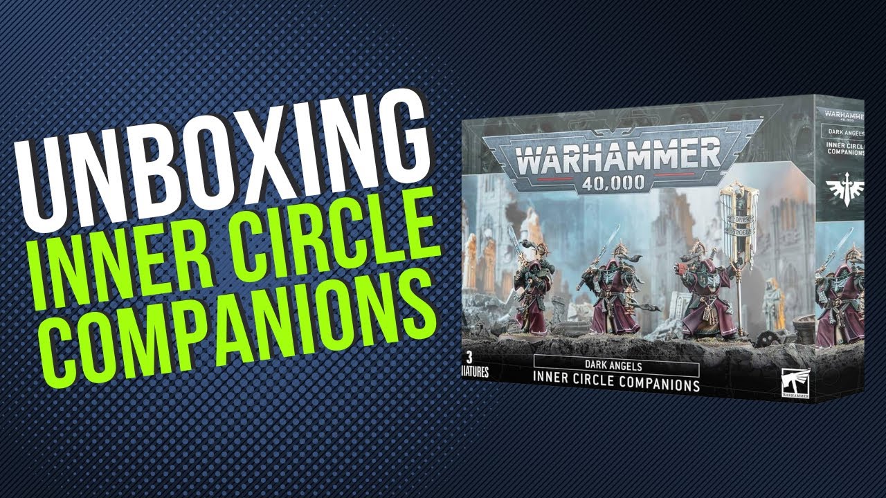 Unboxing Inner Circle Companions - Warhammer 40k - Dark Angels Space ...