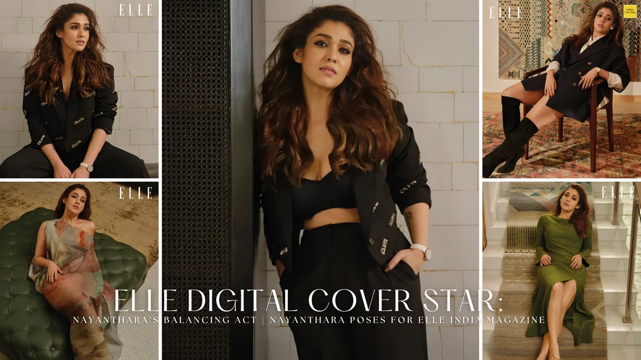 ELLE Digital Cover Star : Nayanthara’s Balancing Act | Nayanthara Poses ...
