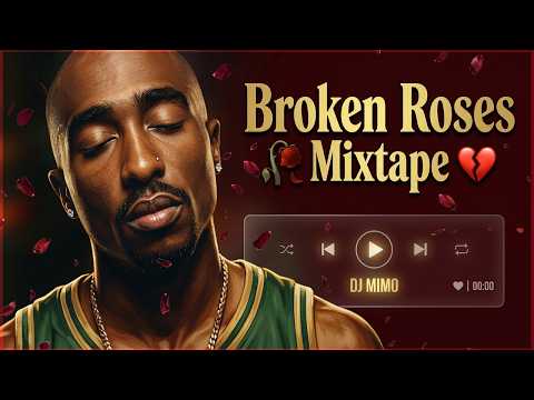 2Pac - Broken Roses 💔 | DJ MIMO MIXTAPE