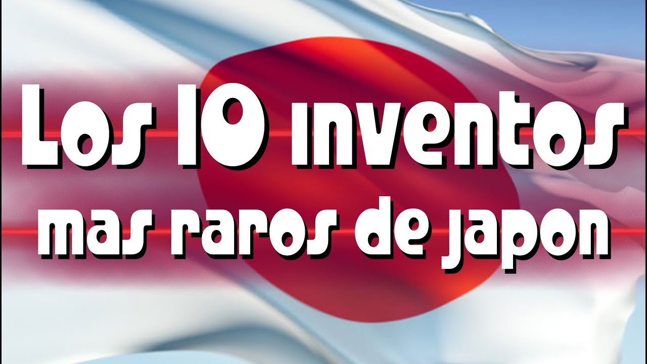 Los 10 INVENTOS MAS RAROS y estúpidos de Japón - YouTube