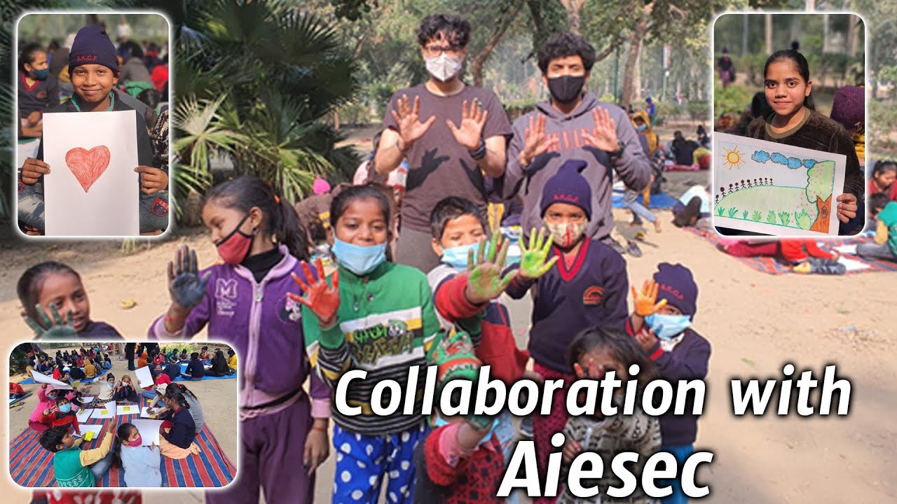 COLLABRATION WITH AIESEC || BAL KALAKAAR EVENT || NEW DELHI || SK ...