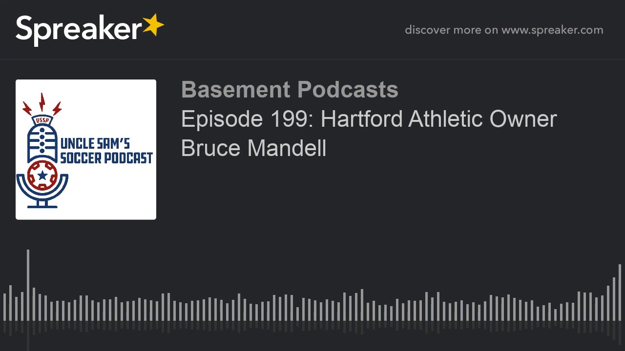 Episode 199: Hartford Athletic Owner Bruce Mandell - YouTube