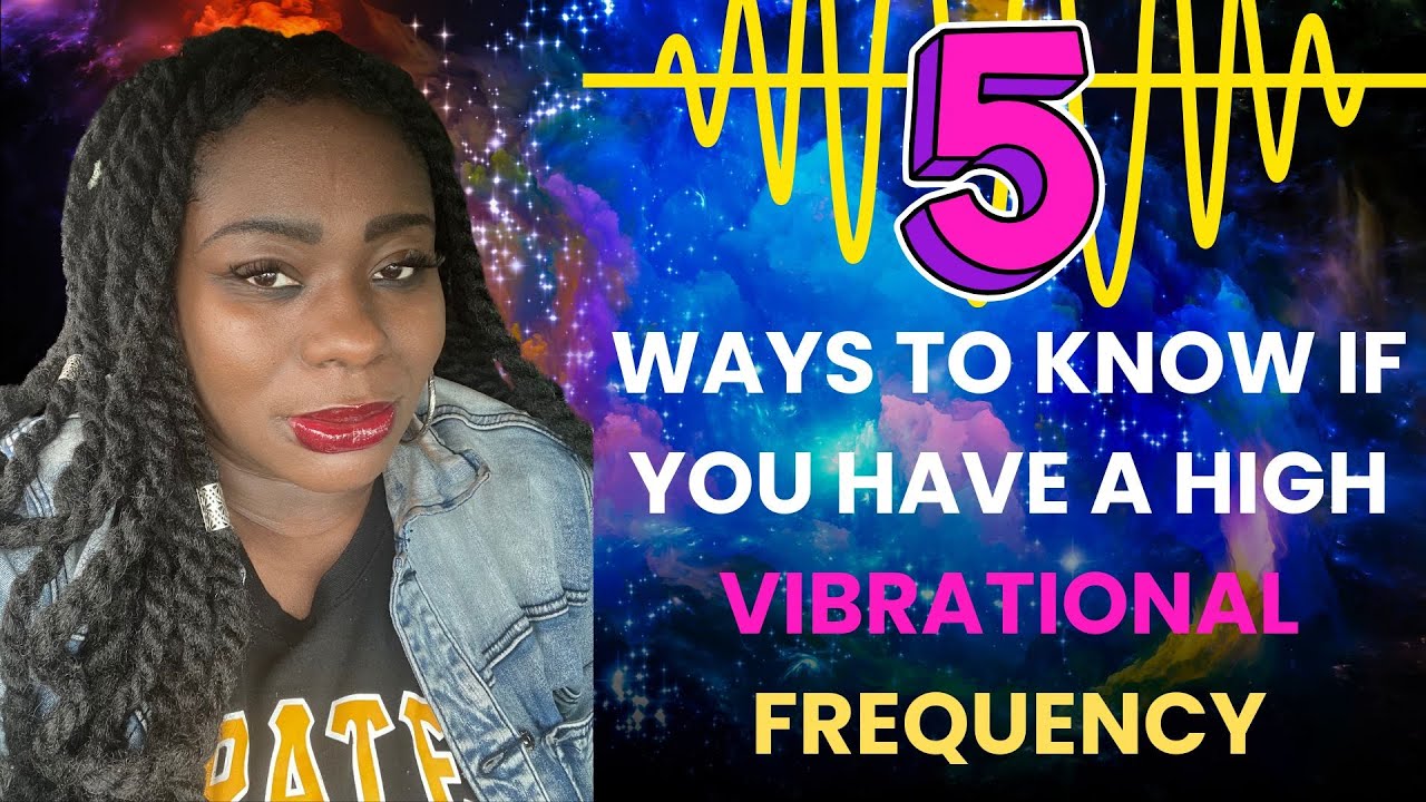 5 Ways to Know If You Have a High Vibrational Frequency. High Vibe ...