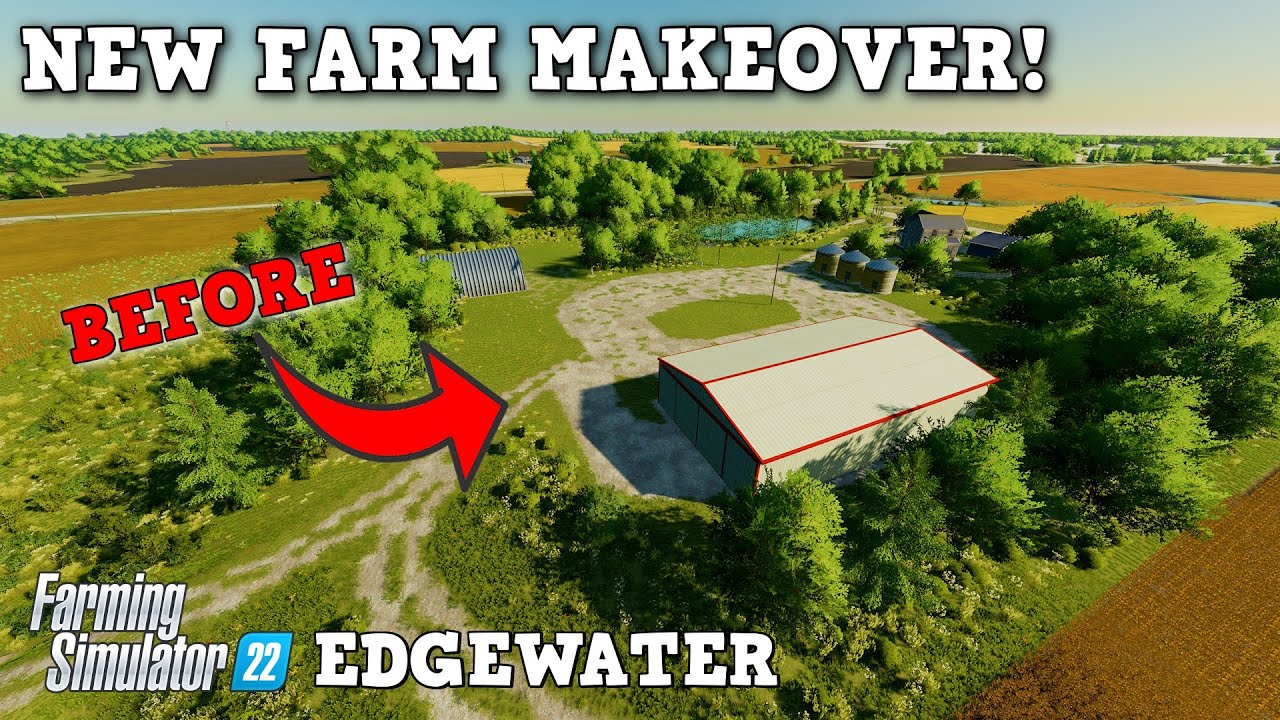 Stunning Edgewater Farm Makeover - Farming Simulator 22 - YouTube