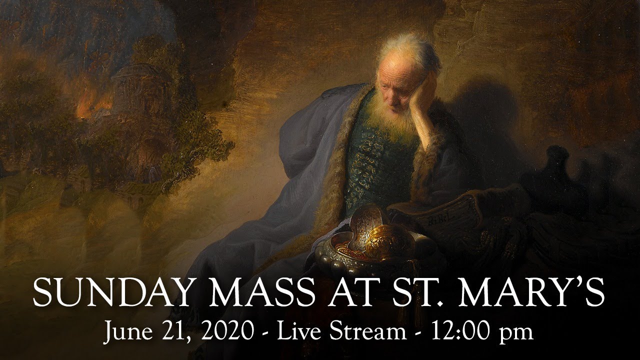 Sunday Mass at St. Mary's - Live Stream - June 21, 2020 - 12:00 pm ...