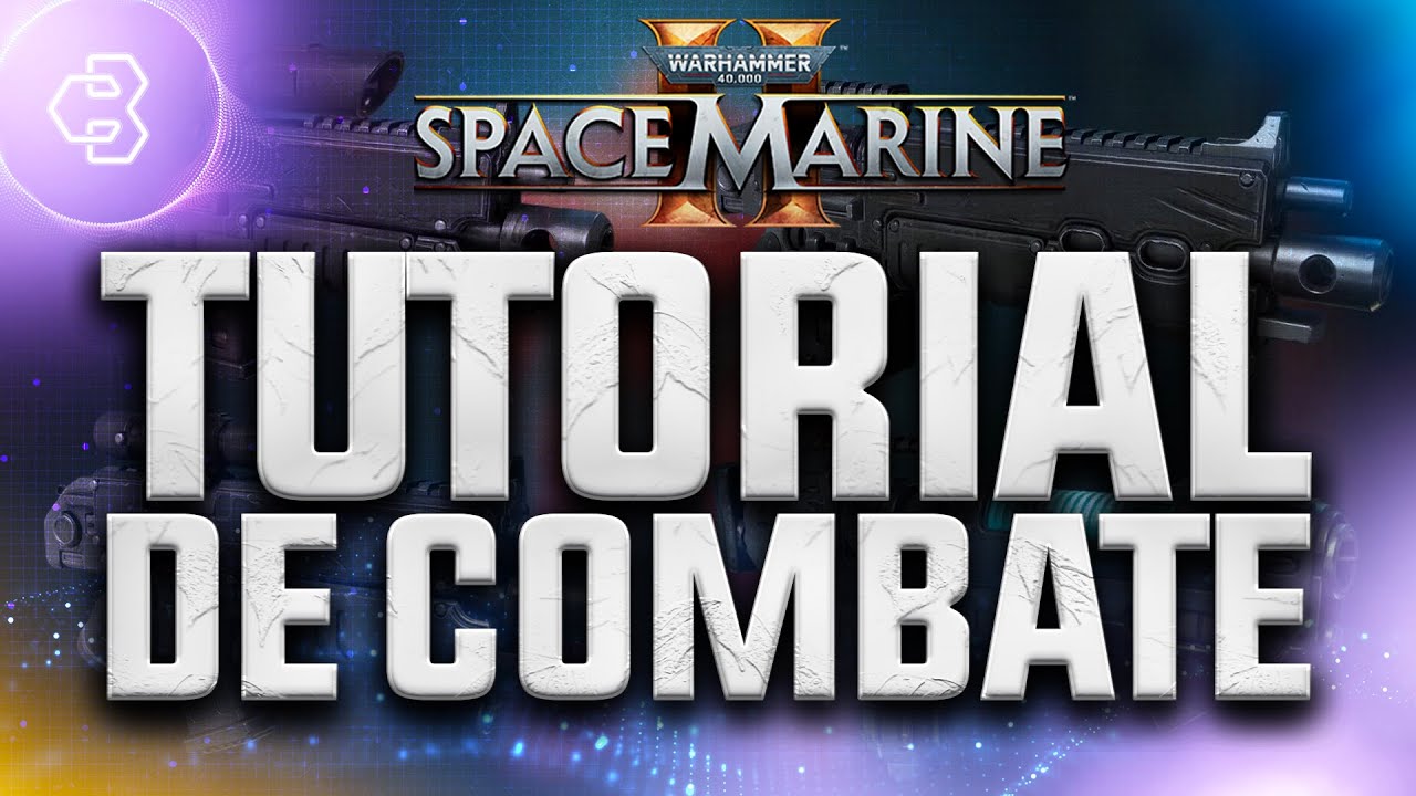 TUTORIAL DE COMBATE || Space Marine 2 - Warhammer 40.000 - YouTube