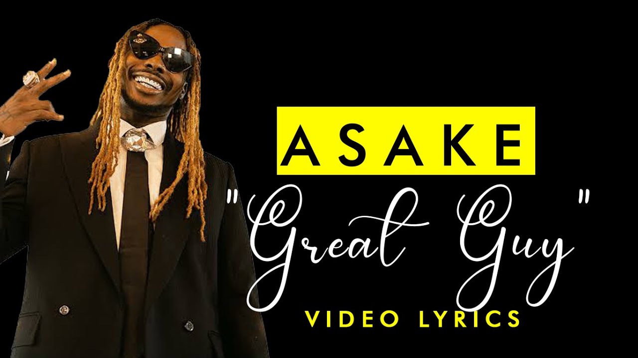 Asake GREAT GUY Video Lyrics YouTube asake-great-guy-video-lyrics-youtube