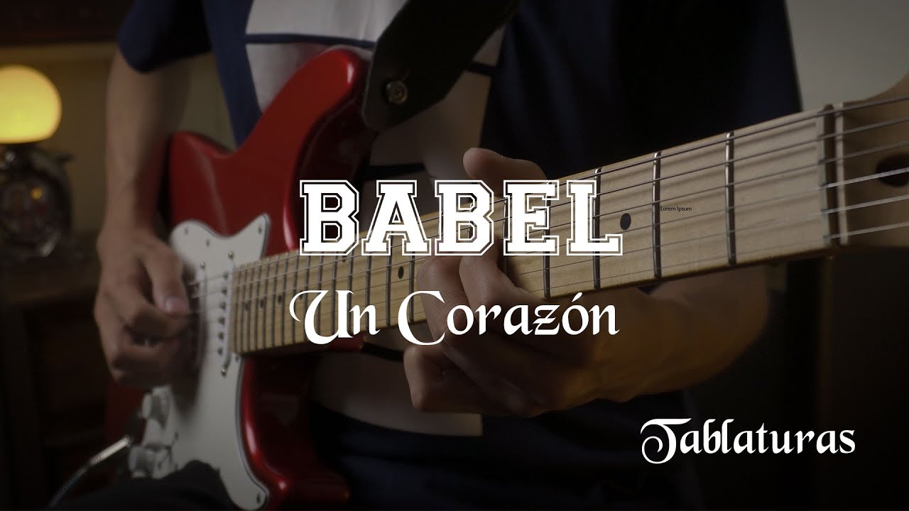BABEL - UN CORAZÓN | GUITAR COVER | TABLATURAS - YouTube