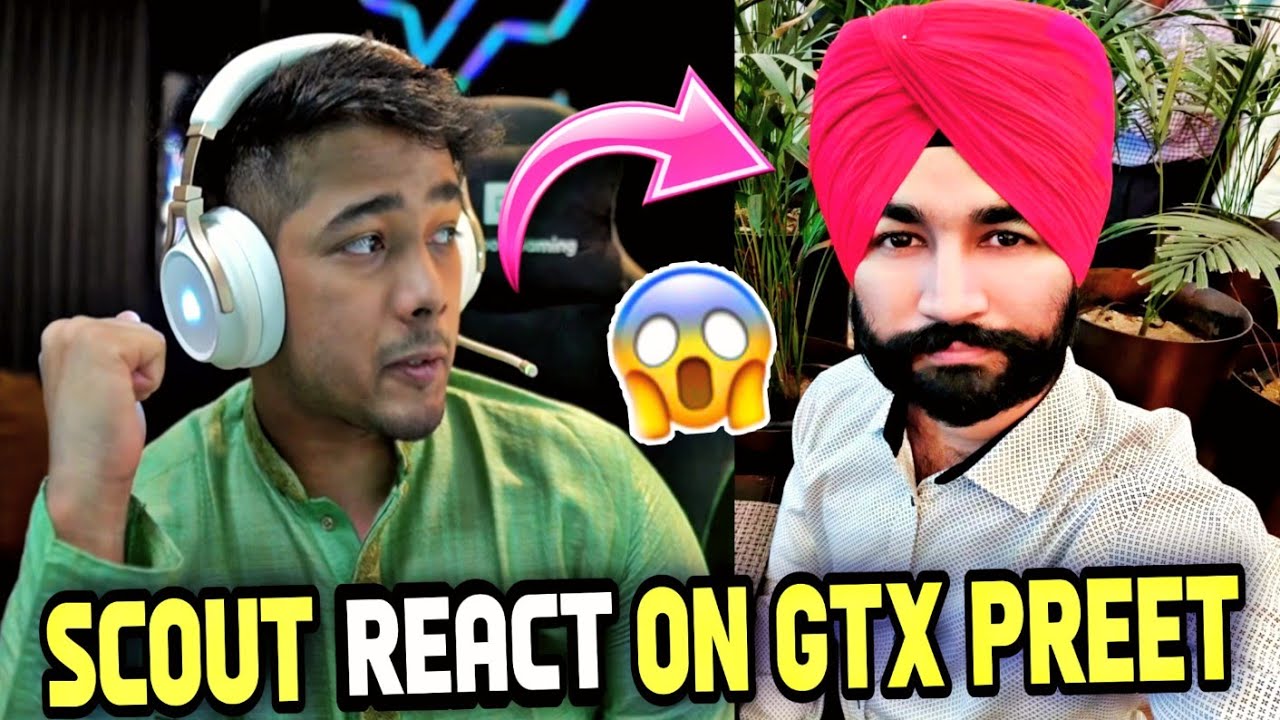 SCOUT REACT ON GTX PREET AND GAME X PRO - YouTube