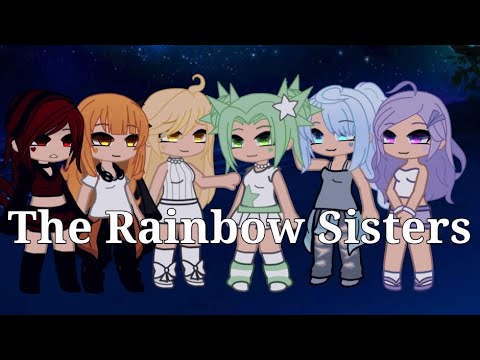 The Rainbow Sisters!! 1 (inspired) Its_Moonlight_Gacha - YouTube