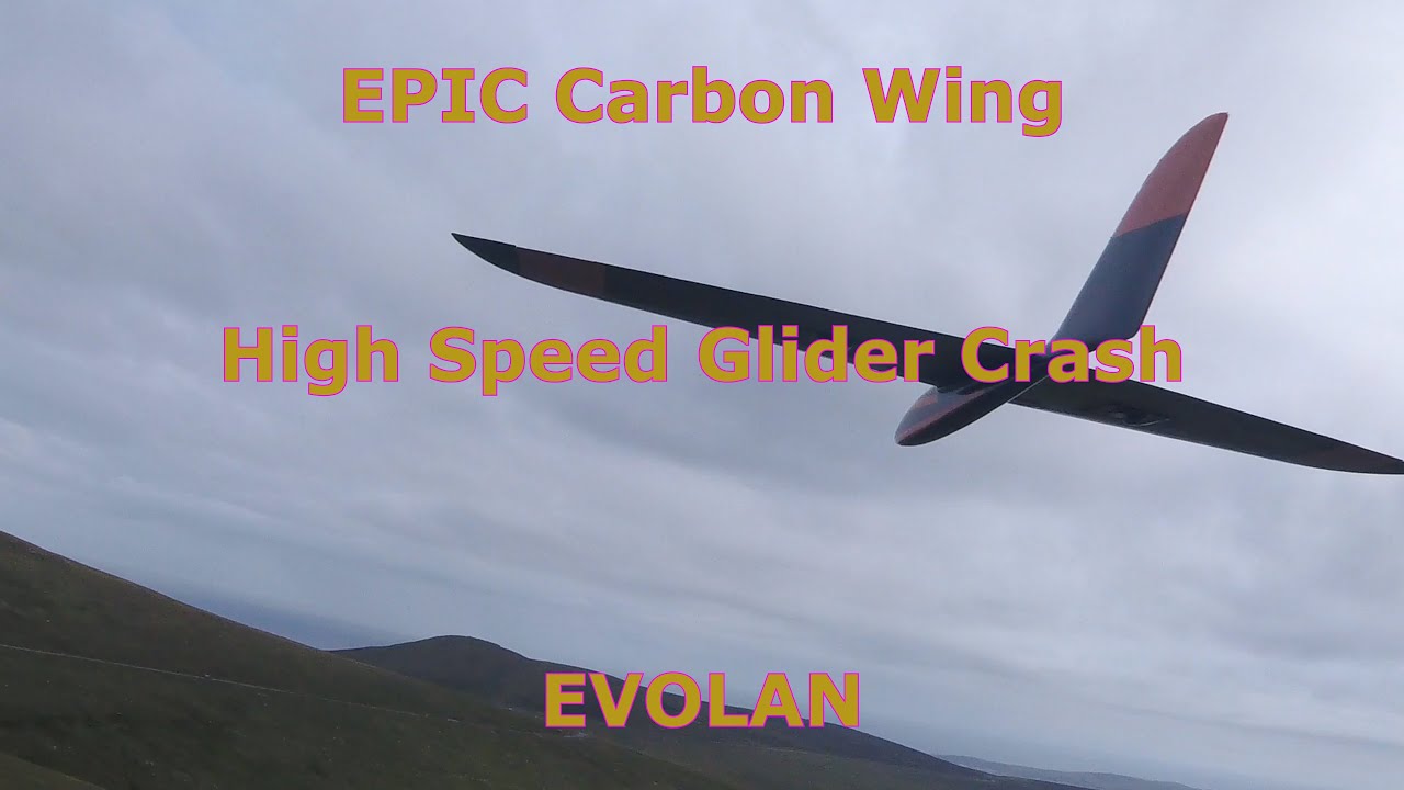 Epic Glider Crash - High Speed Carbon Wing - Evolan - RC Slope Soaring ...