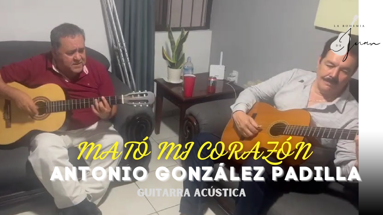 | Mató mi corazón | - Antonio González Padilla - guitarra acústica ...
