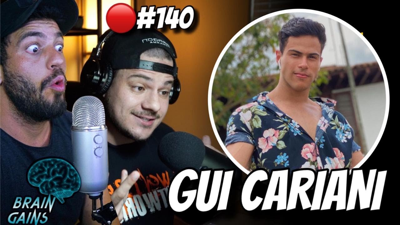GUI CARIANI filho do RENATO | Brain Gains #140 - YouTube