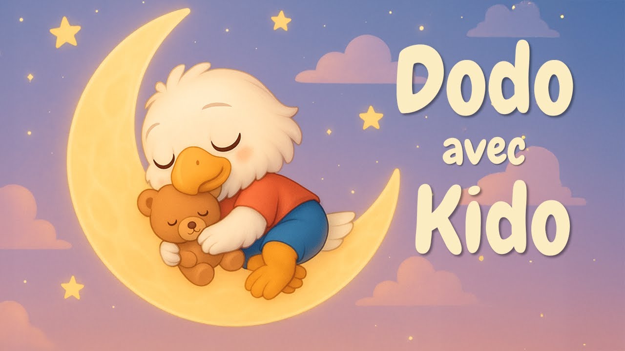 Dodo avec Kido | Comptine + Berceuse douce pour enfants | L’étoile du ...