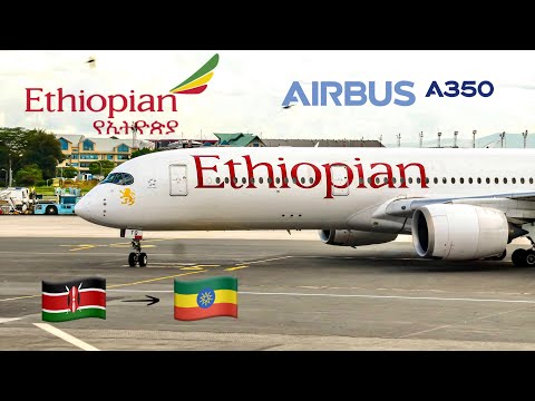 ETHIOPIAN Airlines Airbus A350 🇰🇪 Nairobi to Addis-Ababa 🇪🇹 [FULL FLIGHT REPORT]