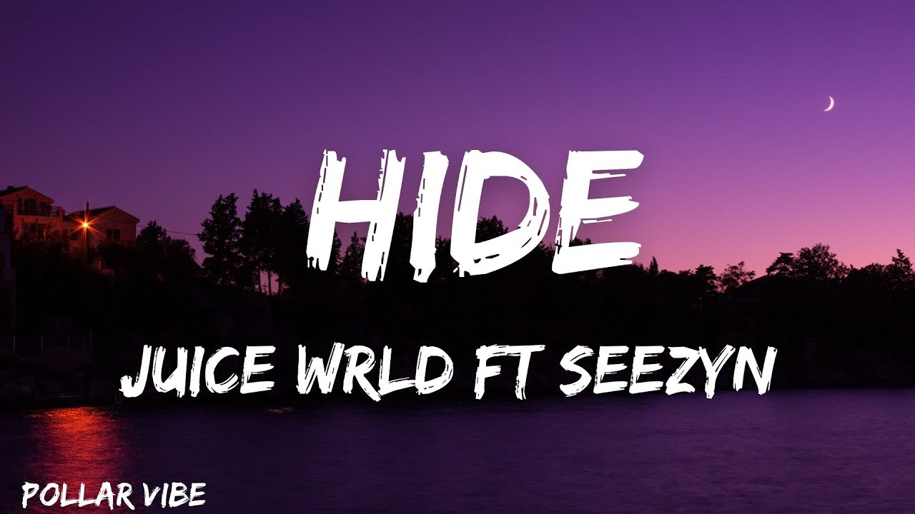 Hide - Juice Wrld Ft Seezyn ( lyrics ) - YouTube