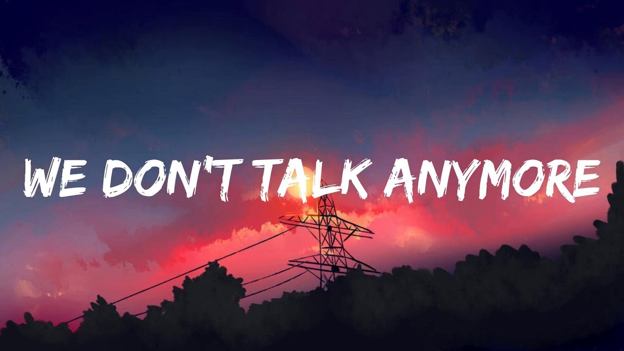 Charlie Puth - We Don't Talk Anymore (feat. Selena Gomez) | Lyrics ...