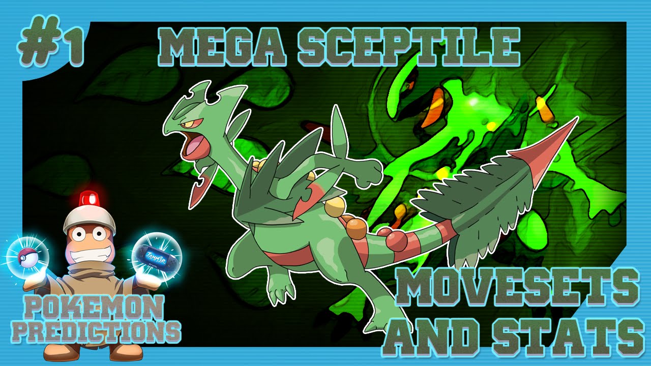 Pokemon Predictions #1: Mega Sceptile Stats & Movesets! - YouTube