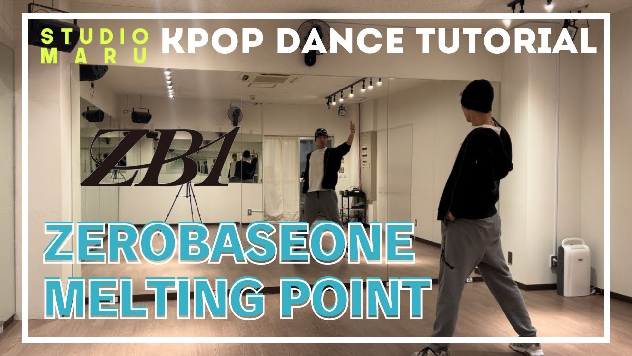 ZEROBASEONE - MELTING POINT｜KPOP Dance Tutorial｜Dance Studio MARU ...