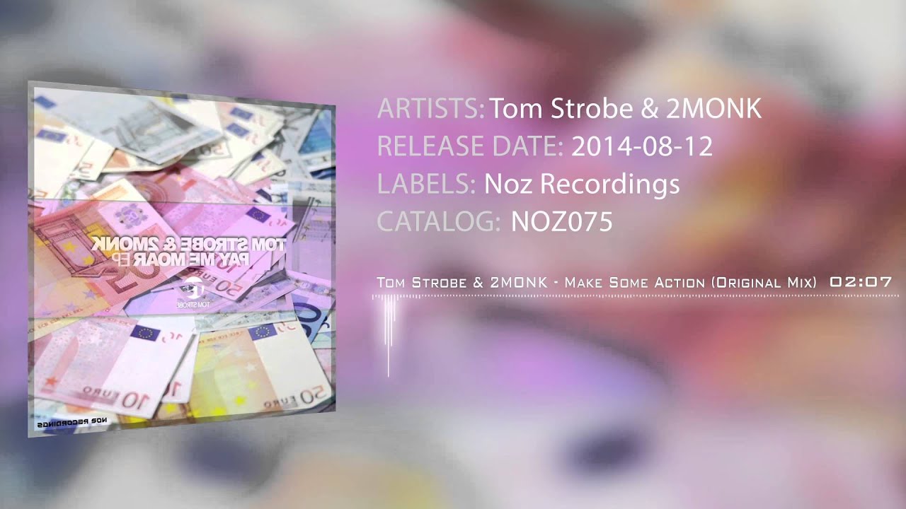 Tom Strobe & 2MONK - Make Some Action (Original Mix) - YouTube