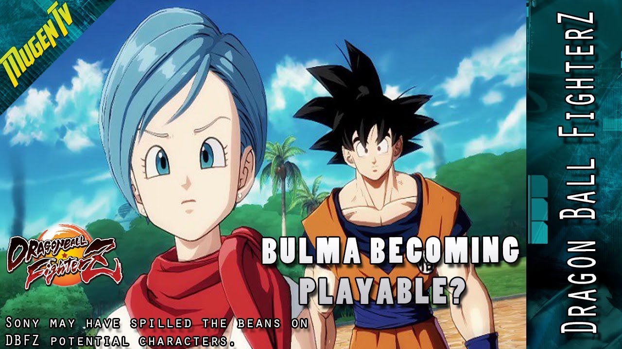 Dragon Ball FighterZ? Bulma Playable? - YouTube