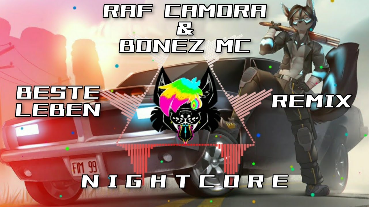 RAF Camora & Bonez MC - Beste Leben (Remix) HQ | Nightcore - YouTube