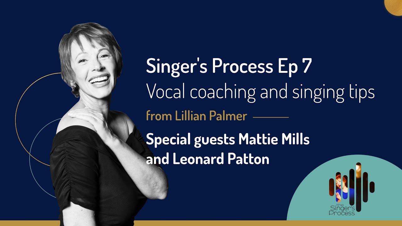Lillian Palmer - Singer's Process - Session 7 - Special Guests Mattie ...