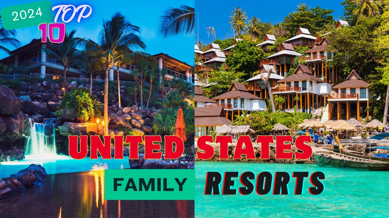 Top 10 All-Inclusive Family Resorts in the US: Unveiled! #resorts # ...