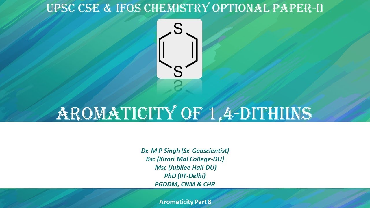 Aromaticity of 1,4 Dithiin- UPSC Chemistry Optional-Aromaticity Part 8 ...