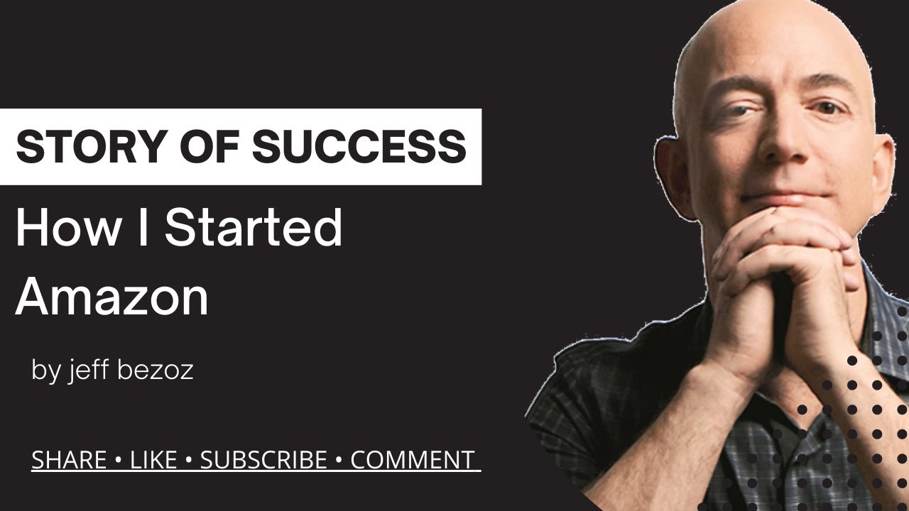 How Jeff Bezos Built Amazon | From Small Beginnings to World Domination ...