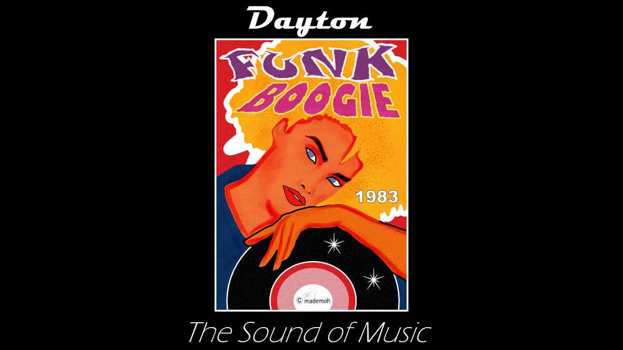 Dayton - The Sound of Music (1983). FUNK Electro Boogie - YouTube