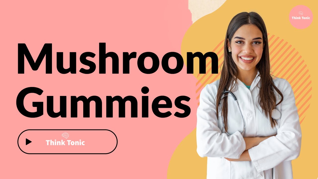 10X Mushroom Extract gummies By Think Tonic - YouTube