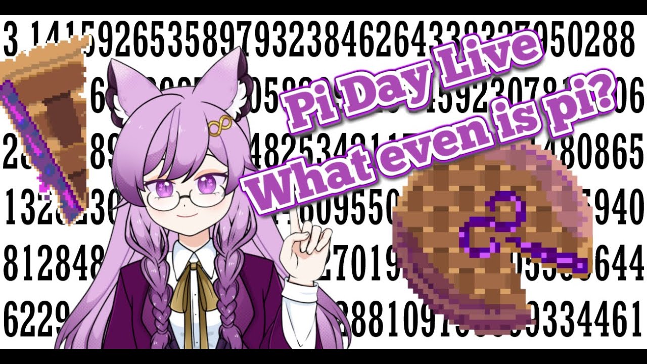 [[Math Stream]] - Vtuber Teaches You About Pi for Pi Day (481/500 subs ...