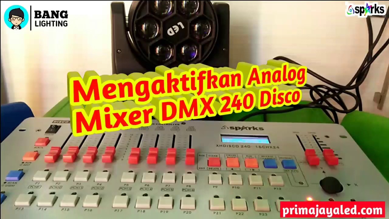 Mengaktifkan Analog Mixer DMX 240 Disco - Prima Jaya LED - YouTube
