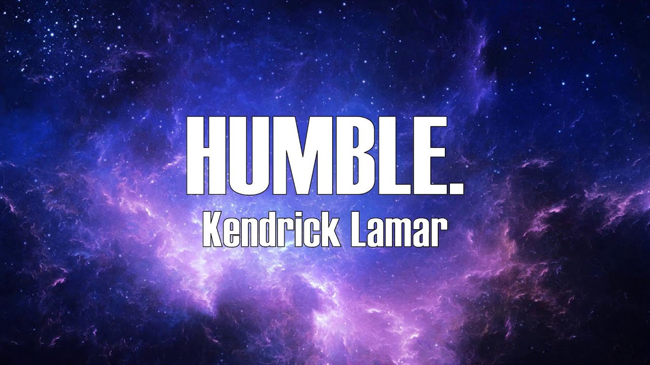 Kendrick Lamar - HUMBLE. (Lyrics) - YouTube